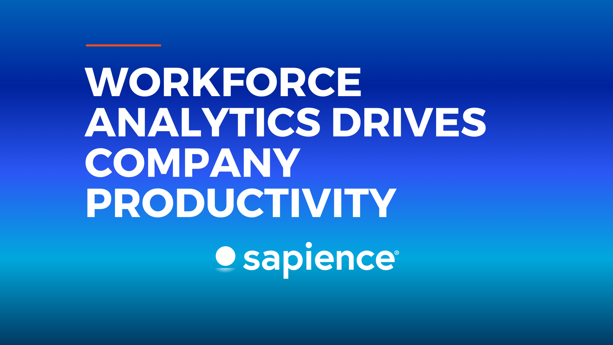 How Workforce Analytics Improves Company Productivity – Sapience Analytics